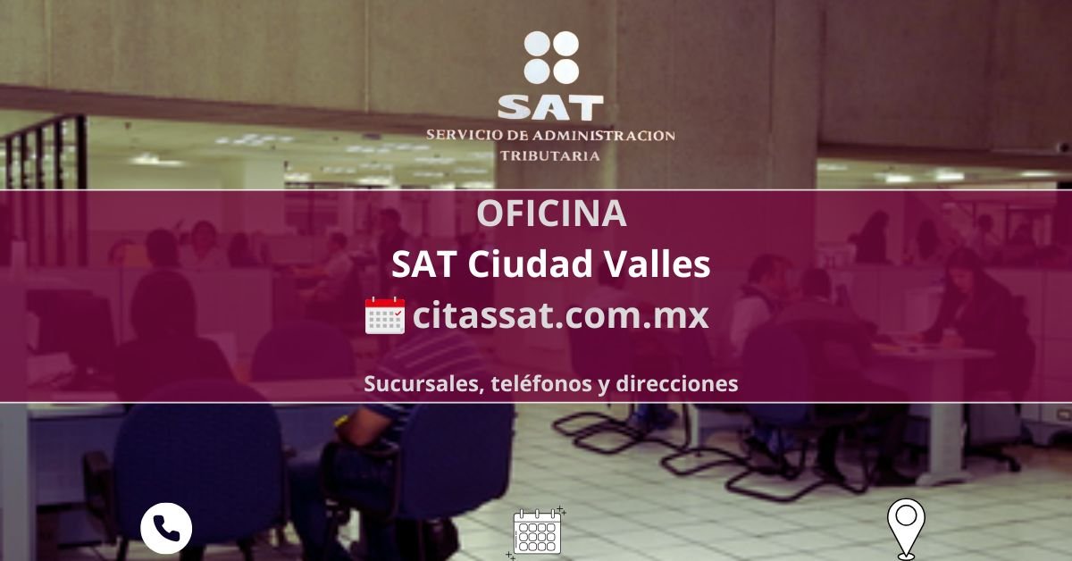 Oficinas SAT San Luis Potosí: horarios, teléfono y citas - Citas SAT