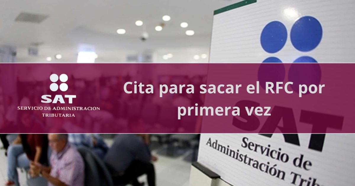 Cita para sacar el RFC por primera vez - Citas SAT