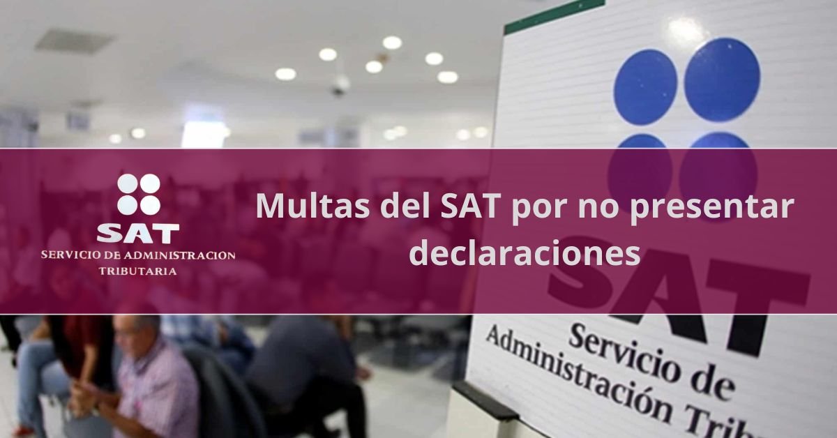 Multas del SAT por no presentar declaraciones - Citas SAT